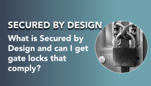 Secured by Design gate locks | Gatemaster Locks